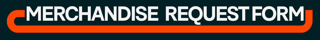 Merchandise Request Form